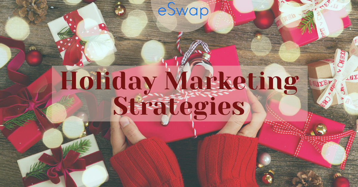 Holiday Marketing Campaign Strategies - eSwap