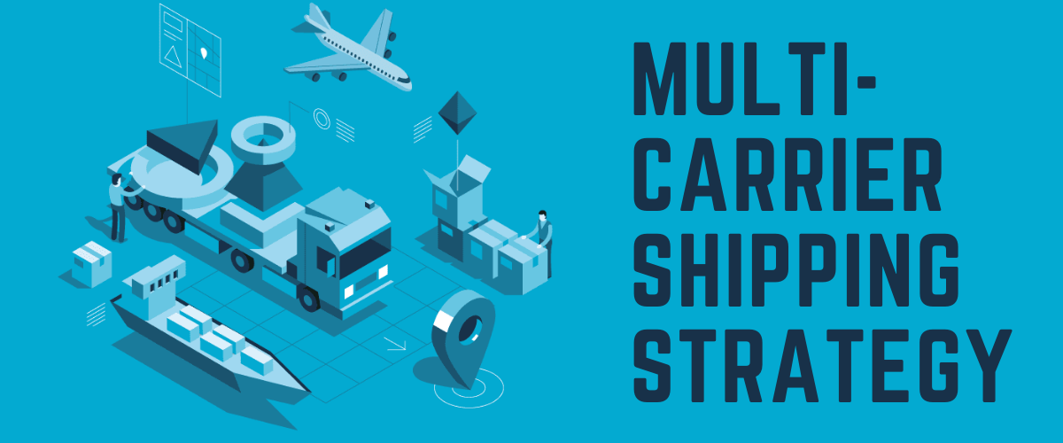 Why should you have a multi-carrier shipping strategy? - eSwap