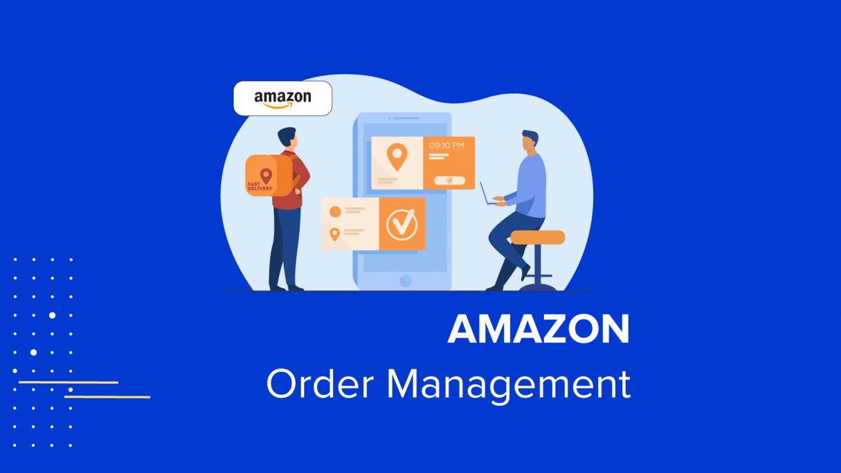 Amazon Order Management: A Guide to The Best Methods - eSwap